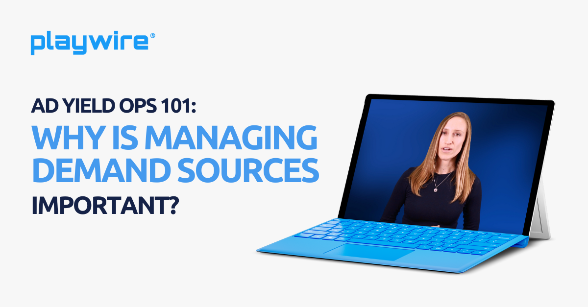 E-Courses | Ad Yield Management - Ad Yield Ops 101 - Why | Playwire