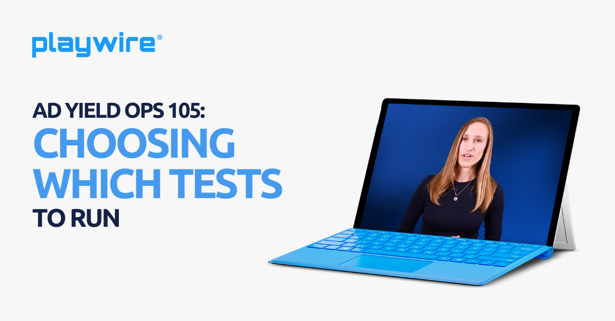 E-Courses | Ad Yield Management | Choosing Ad Yield Tests