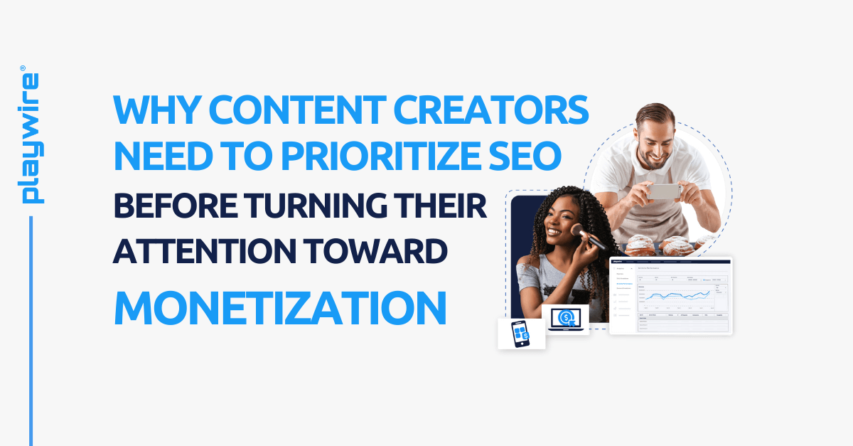 Why Content Creators Need to Prioritize SEO Before Turning Their ...